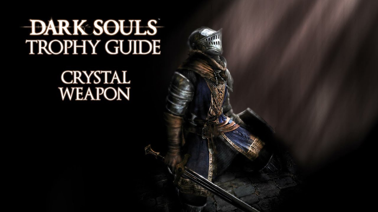 Dark Souls - Crystal Weapon Trophy / Achievement Guide - YouTube