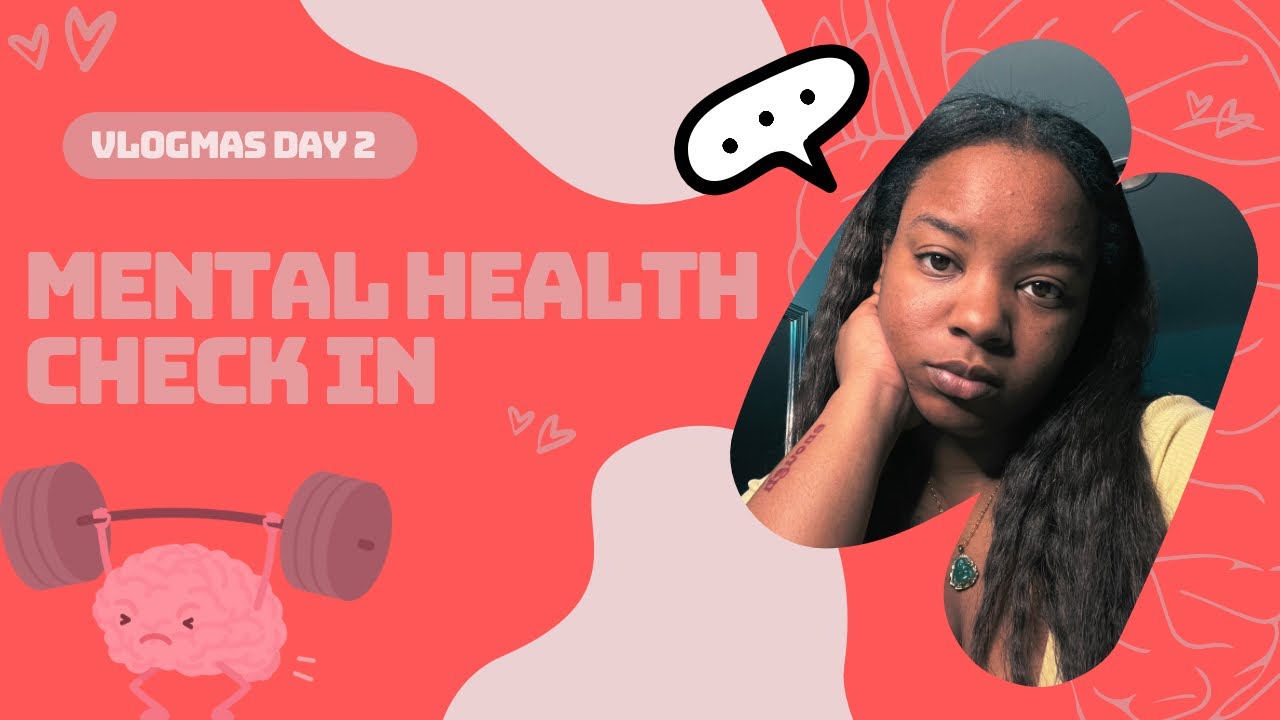 Mental Health Check In Vlogmas Day 2 🧠💕 Youtube
