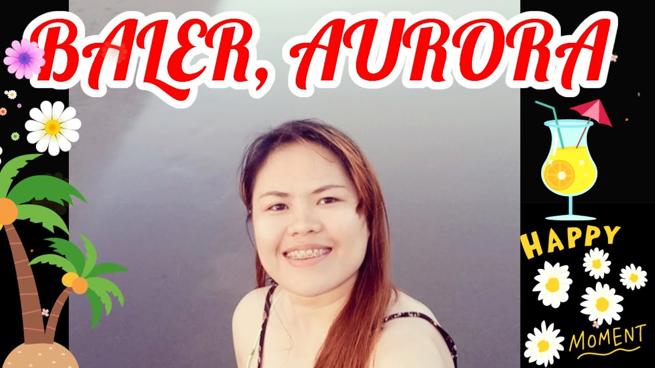 ANO BA MERON SA BALER AURORA, PHILIPPINES? - YouTube