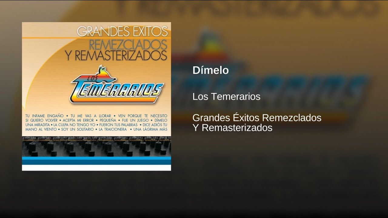 Los Temerarios - Dímelo (Audio) - YouTube