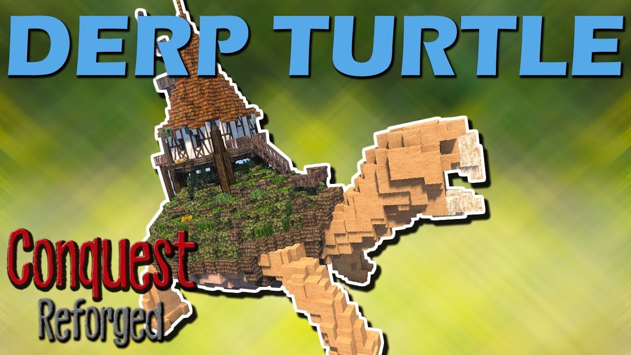 DERPY TURTLE :: Minecraft Creative 1.12 Conquest Reforged - YouTube