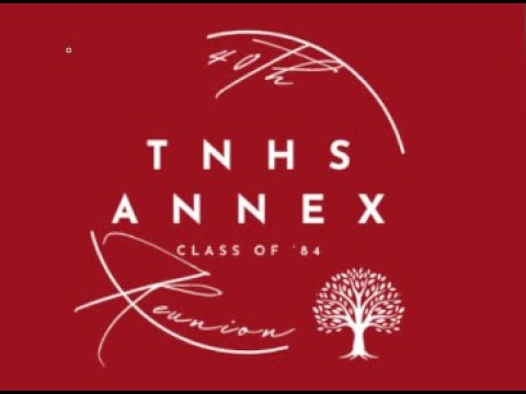 TNHS Annex '84 40th Reunion - YouTube