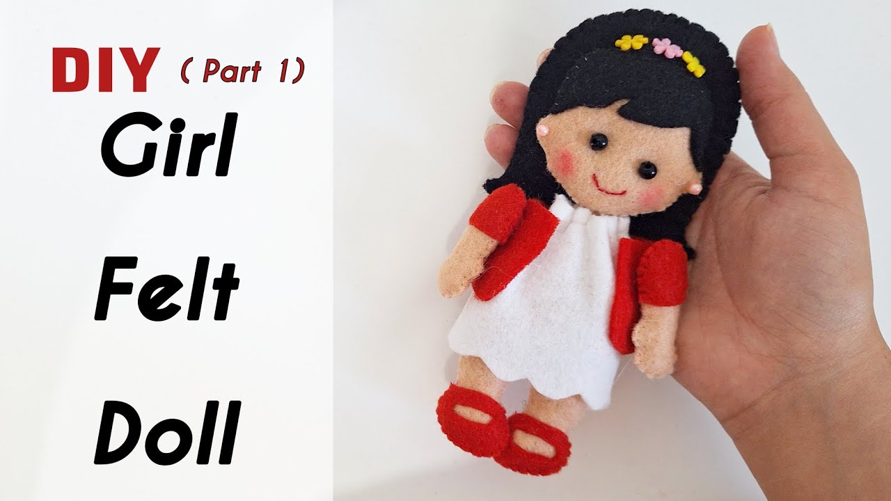 How to make Felt doll | step by step part 1 - YouTube