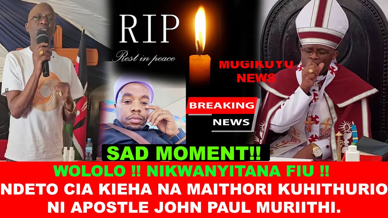AAKENYA KUREMWO KUHITHA KIEHA KIAO THUTHA WA JOHN PAUL KUHITHURIA NDETO ...
