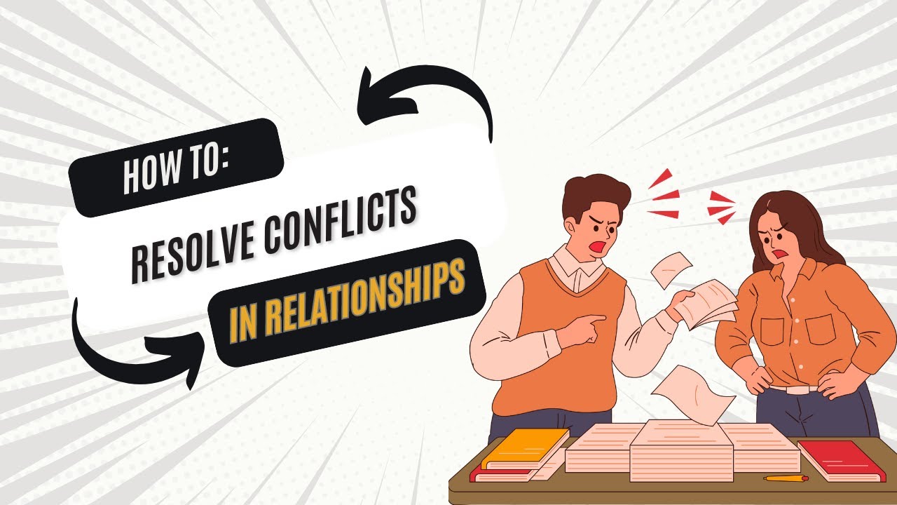 How to resolve conflict in relationships | Conflict Resolution - YouTube