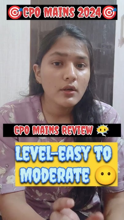 CPO Mains Exam Review|today cpo mains review|#cpo#cpomains#shorts#youtubeshorts#viralshort# ...