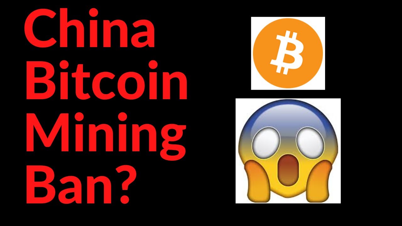 China Bitcoin Mining Ban? - YouTube