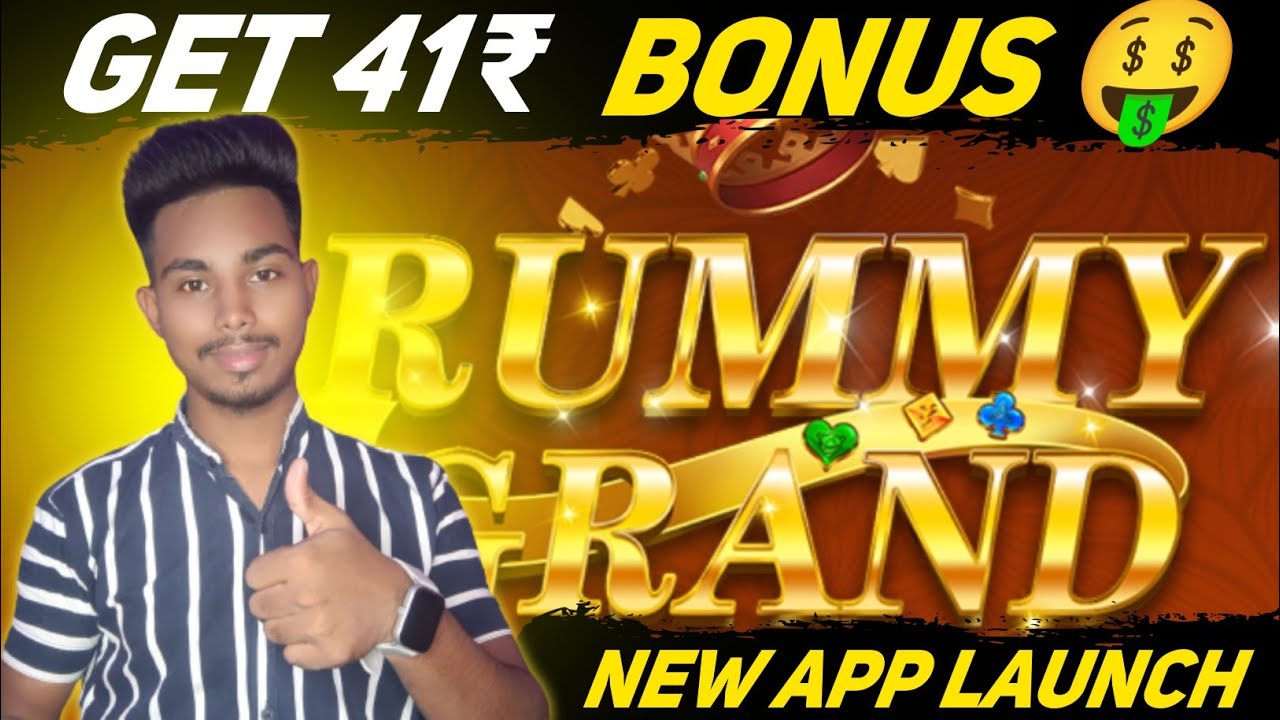 GET 41₹ BONUS ! NEW RUMMY EARNING APP TODAY ! RUMMY GRAND APP PAYMENT ...