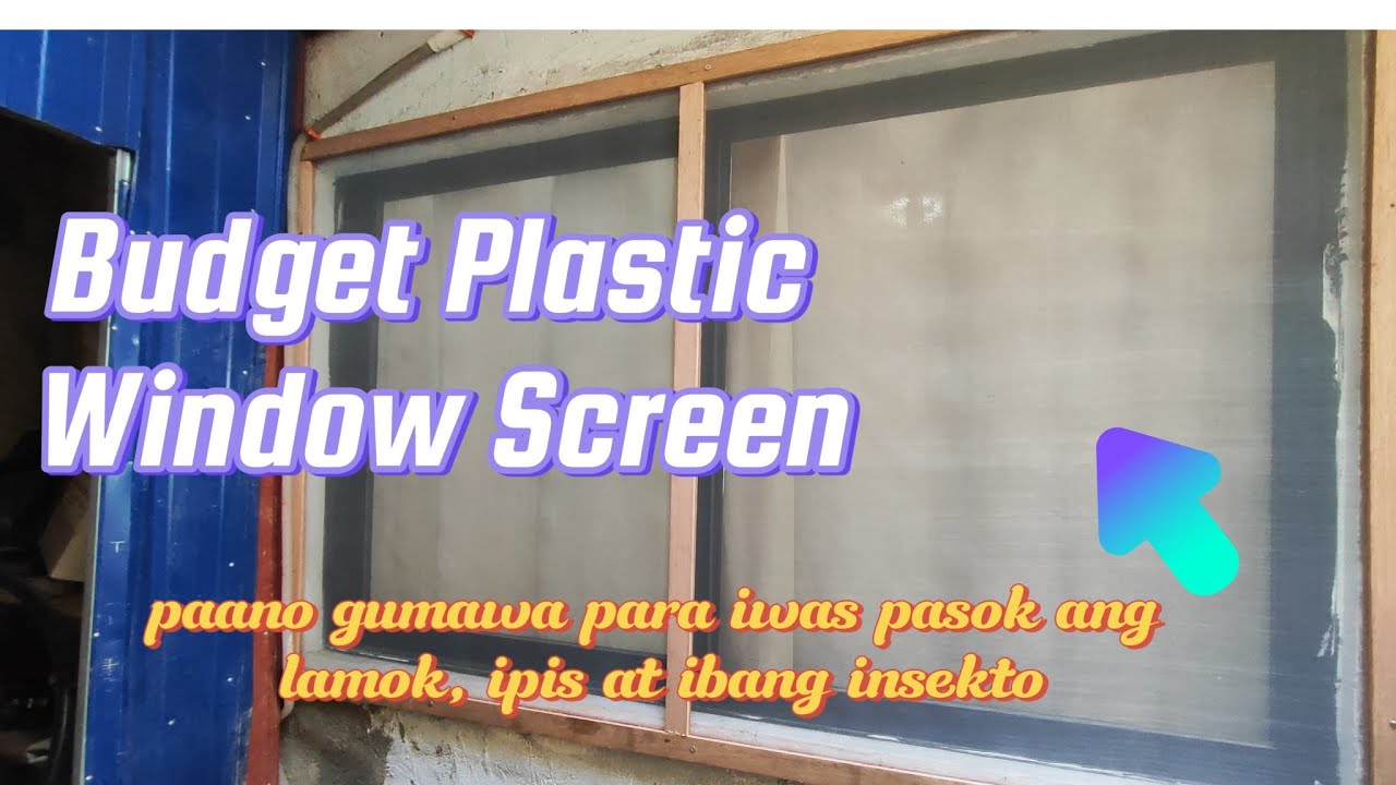 Gumawa Tayo Ng Budget Window Screen Gamit ang Plastic Screen Iwas sa ...