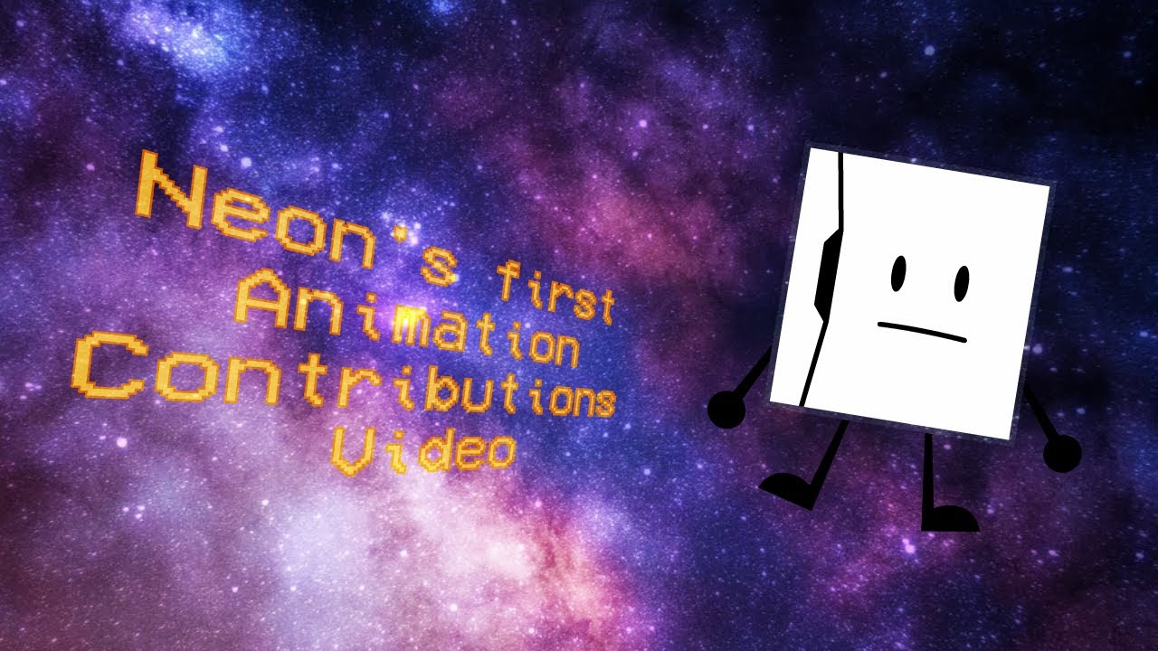 Neon's First Animation Contributions Video. - YouTube