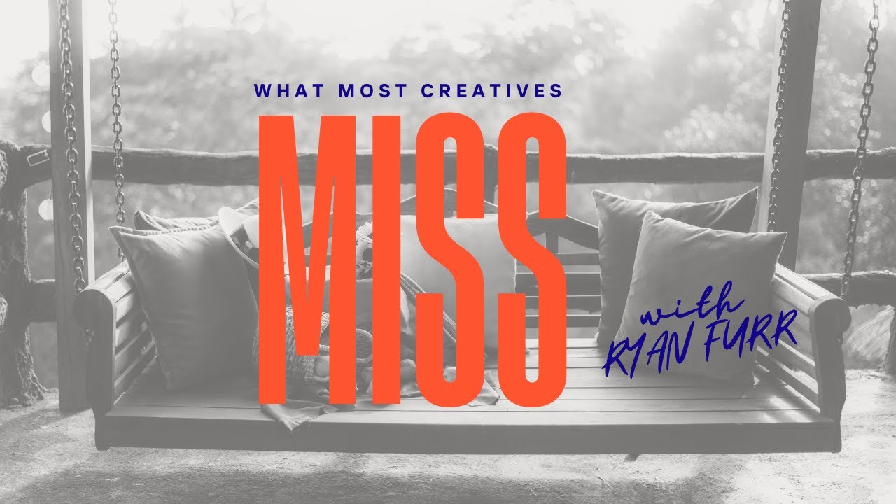 What Most Creatives Miss (with Ryan Furr) - YouTube