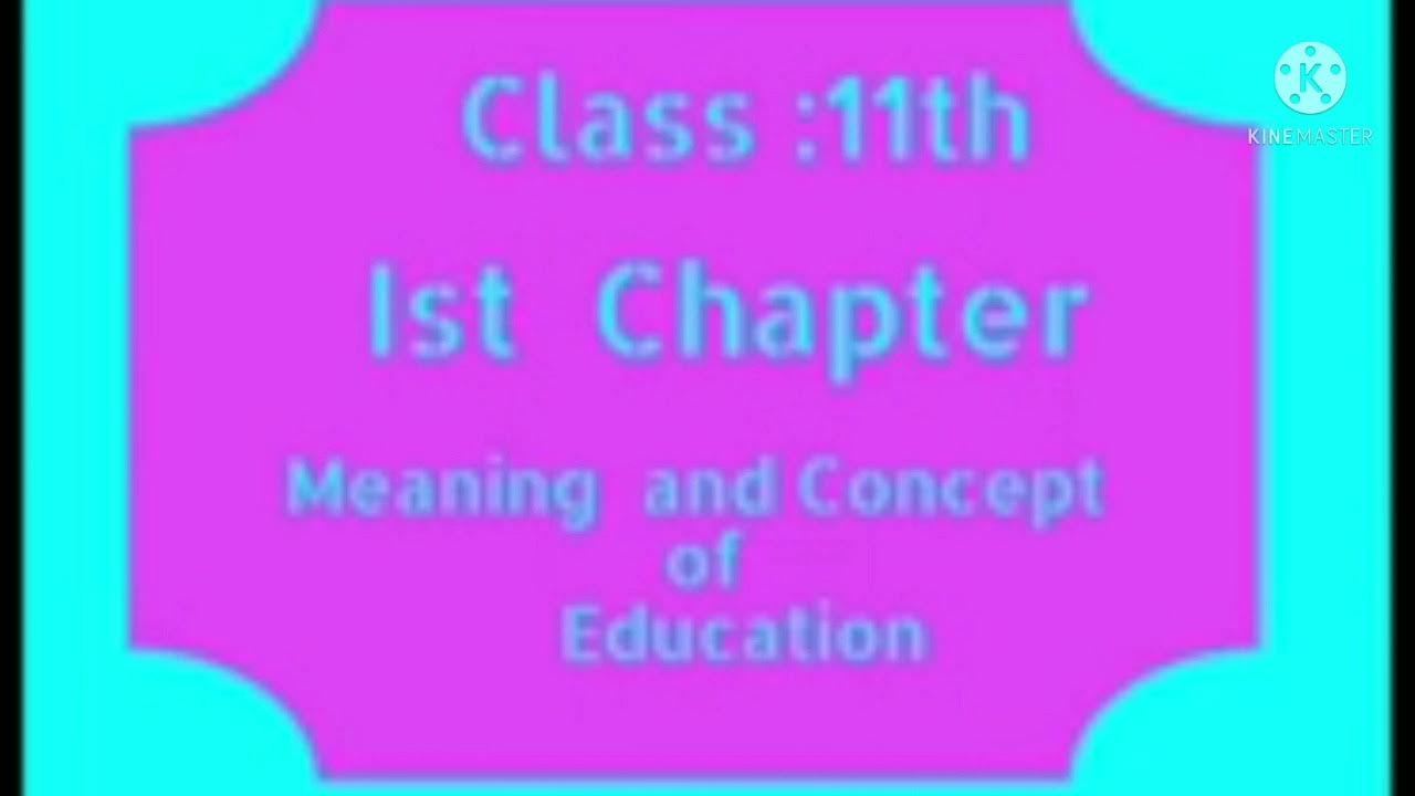 Meaning And Concept Of Education Part 1 Class 11th YouTube meaning-and-concept-of-education-part-1-class-11th-youtube