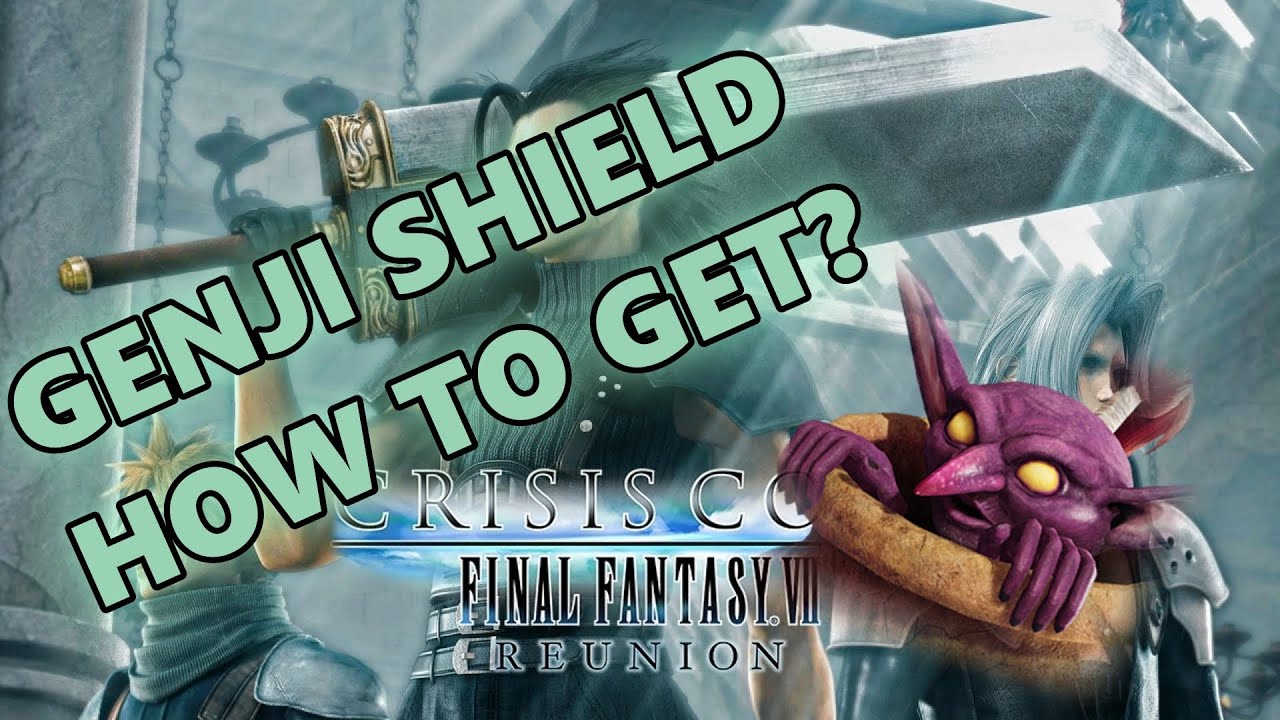 Crisis Core: Final Fantasy 7 Reunion - How to get Genji Shield - YouTube