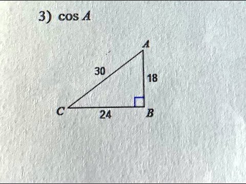 [Math] Identify the values cos A 30 18 C 24 B - YouTube