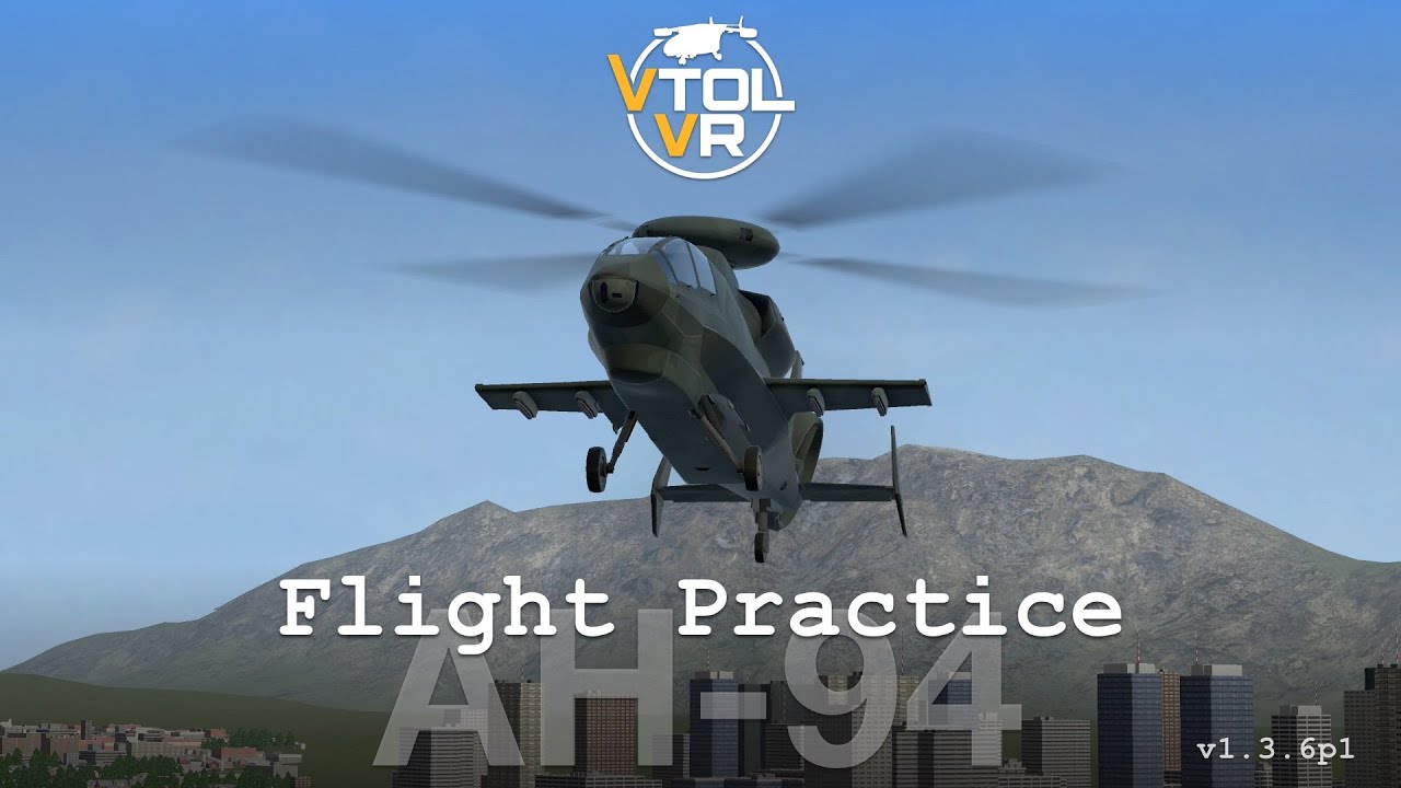VTOL VR - AH-94 - Flight Practice - YouTube