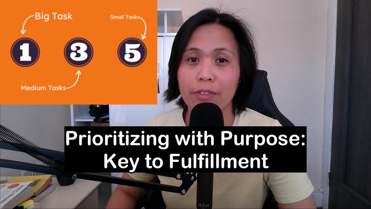 Prioritizing with Purpose: Key to Fulfillment - YouTube