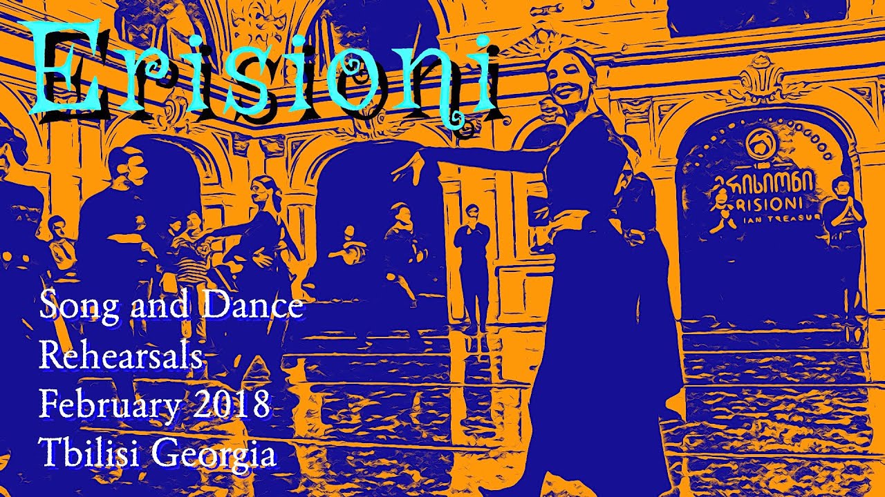 Erisioni Songs and Dances February 2018 (Georgian Folk Music and Dances ...