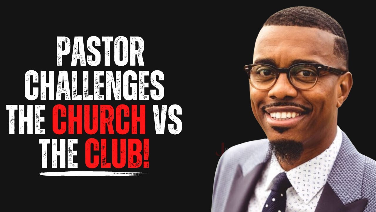 Pastor Challenges The Church VS The Club! - YouTube