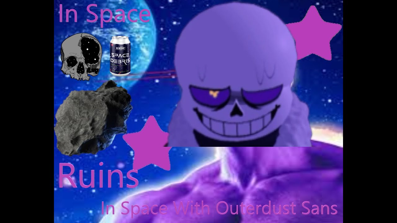 In Space With Outerdust Sans ⭐🌠 (Ruins) | Undertale: Last Corridor ...