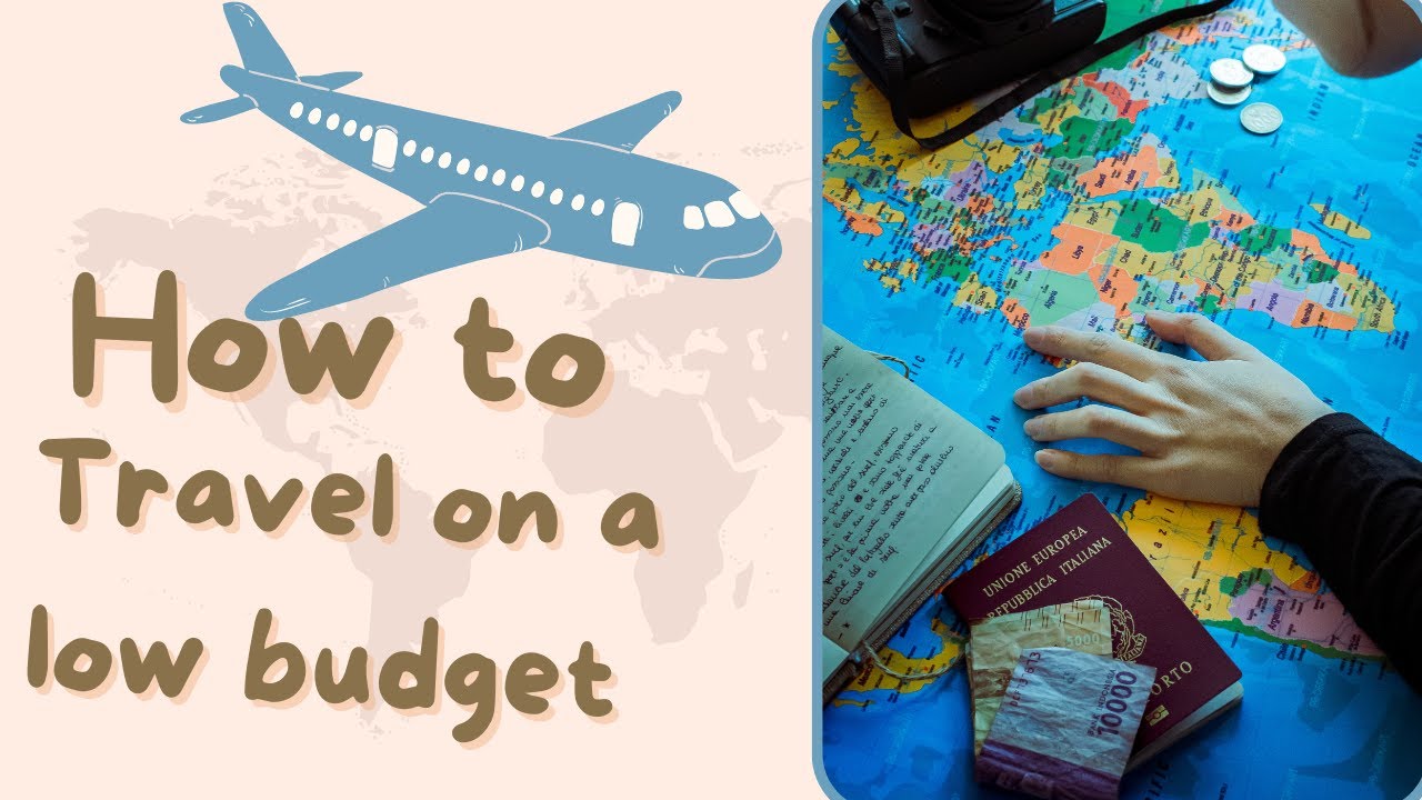 How To Travel on a Low Budget - 11 Tips on how to Travel Smarter and ...