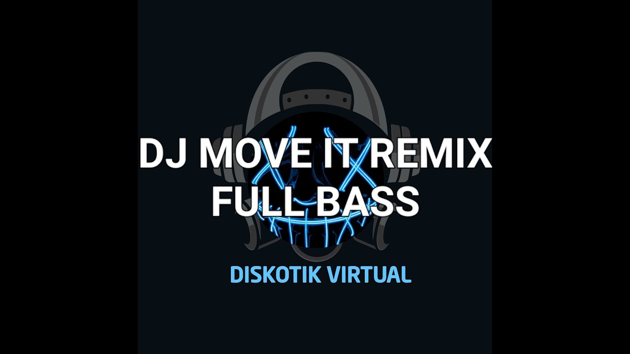 DJ MOVE IT REMIX FULL BASS - YouTube