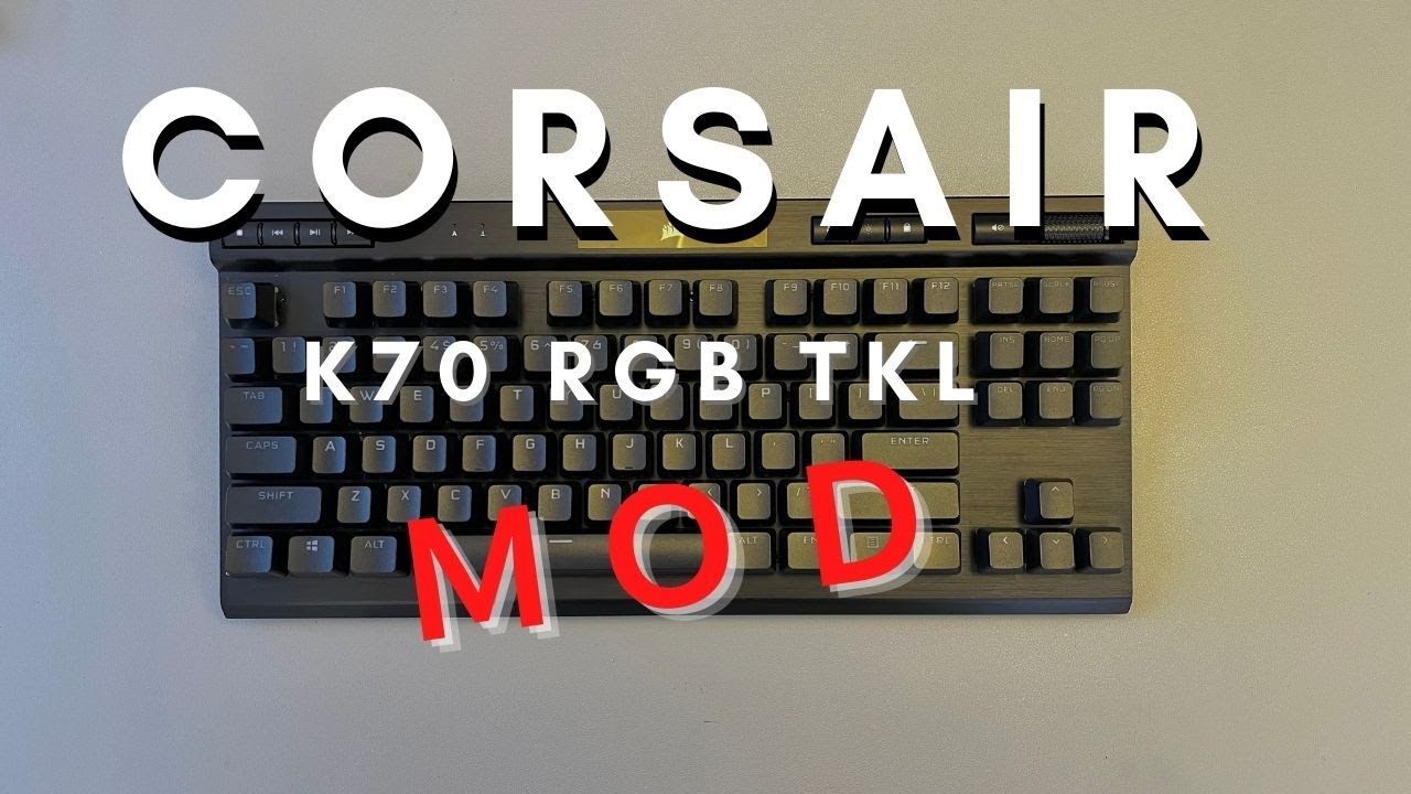 【CORSAIR K70 RGB TKL MOD 】海盜船K70 TKL調教｜make keyboard sound better ...
