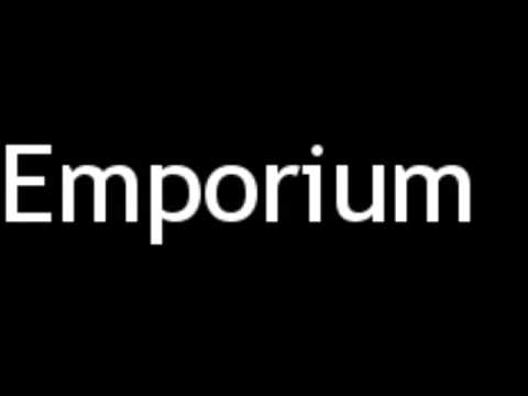 How to Pronounce Emporium - YouTube