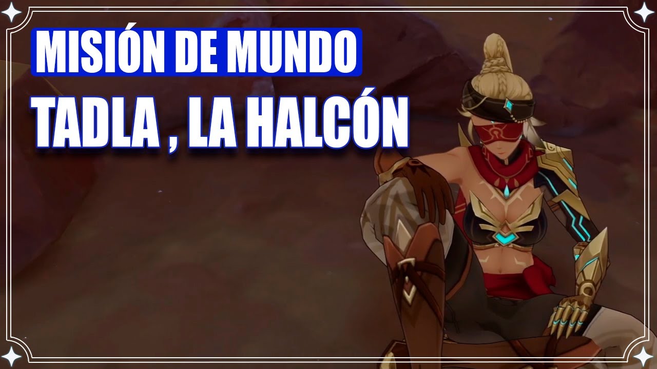 Tadla , la halcón. Misión de Mundo. Genshin Impact Desierto de ...