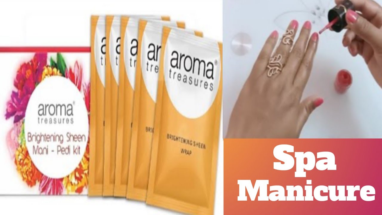 How To Do Manicure At Home | Aroma Treasure Brightening Spa | Manicure ...