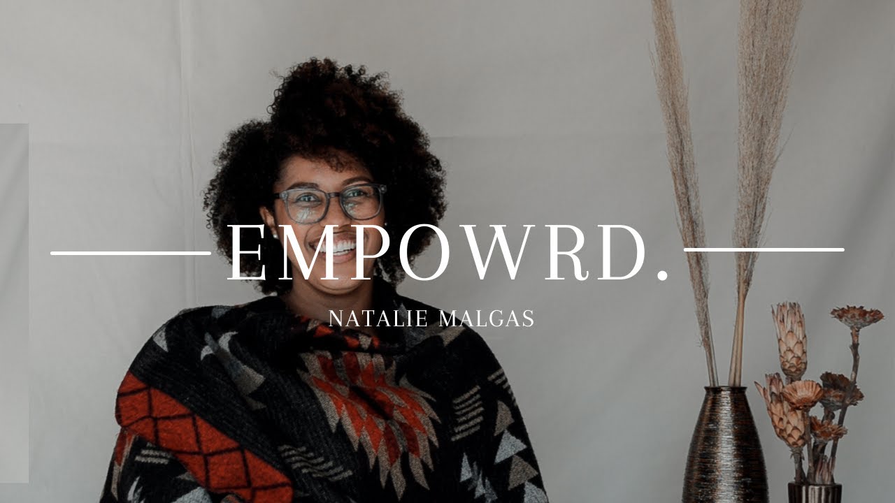 EMPOWRD. - Natalie Malgas | South African Journalist - YouTube