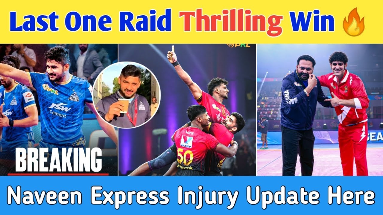 Naveen Express Injury Update ‼️🤞| Bengaluru Bulls Thrill Win🔥| PKL 12 ...