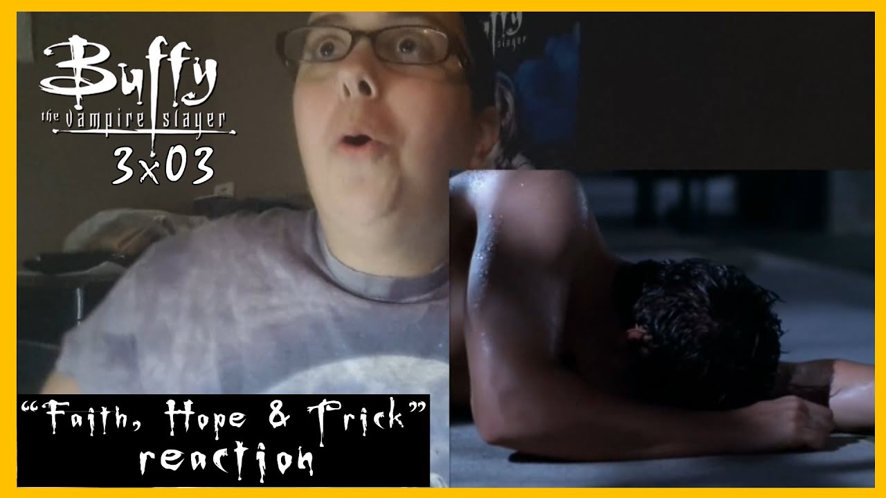 Buffy The Vampire Slayer 3x03 Faith Hope And Trick Reaction Part 1