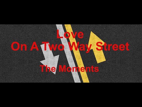 Love On A Two Way Street The Moments - with lyrics - YouTube
