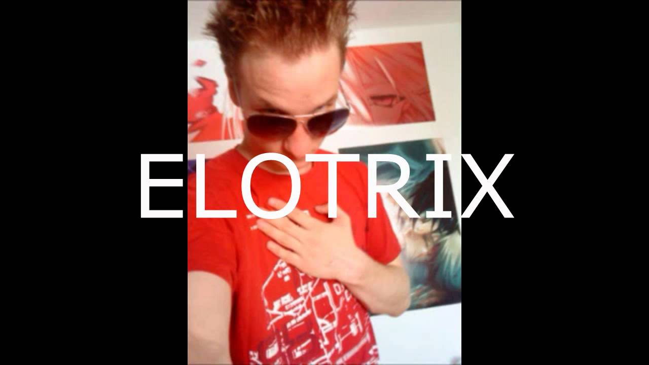 ELOTRIX REAL LIFE FOTO IN DER BESCHREIBUNG - YouTube