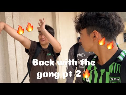 BACK WITH THE GANG PT2 - YouTube
