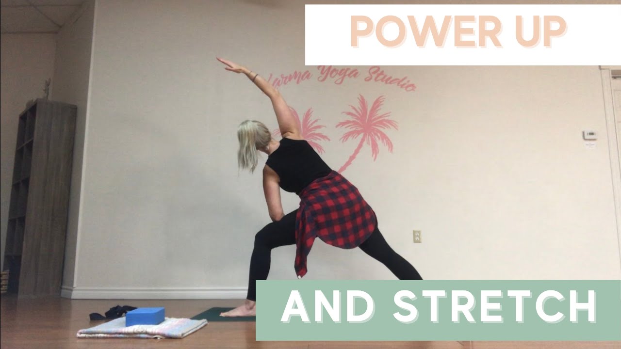 Power Up And Stretch - YouTube