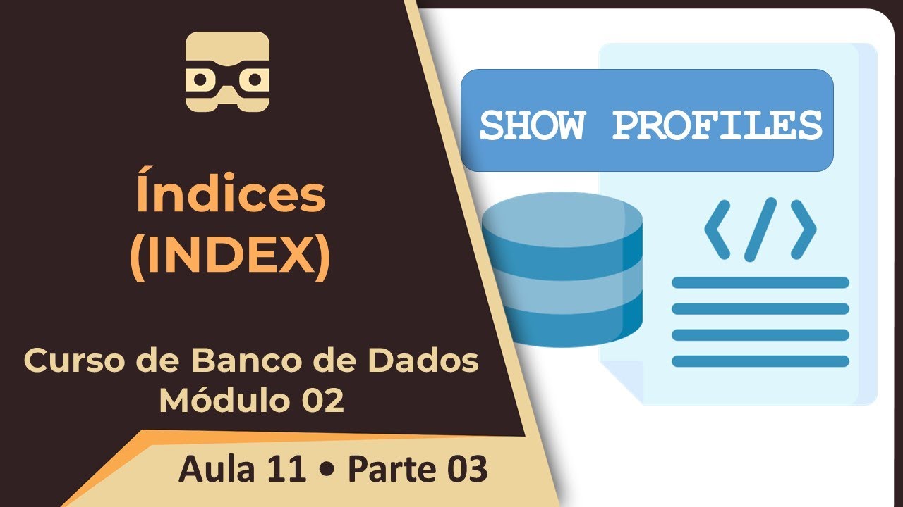 Índices (INDEX) - Aula 11 • Parte 03 - YouTube