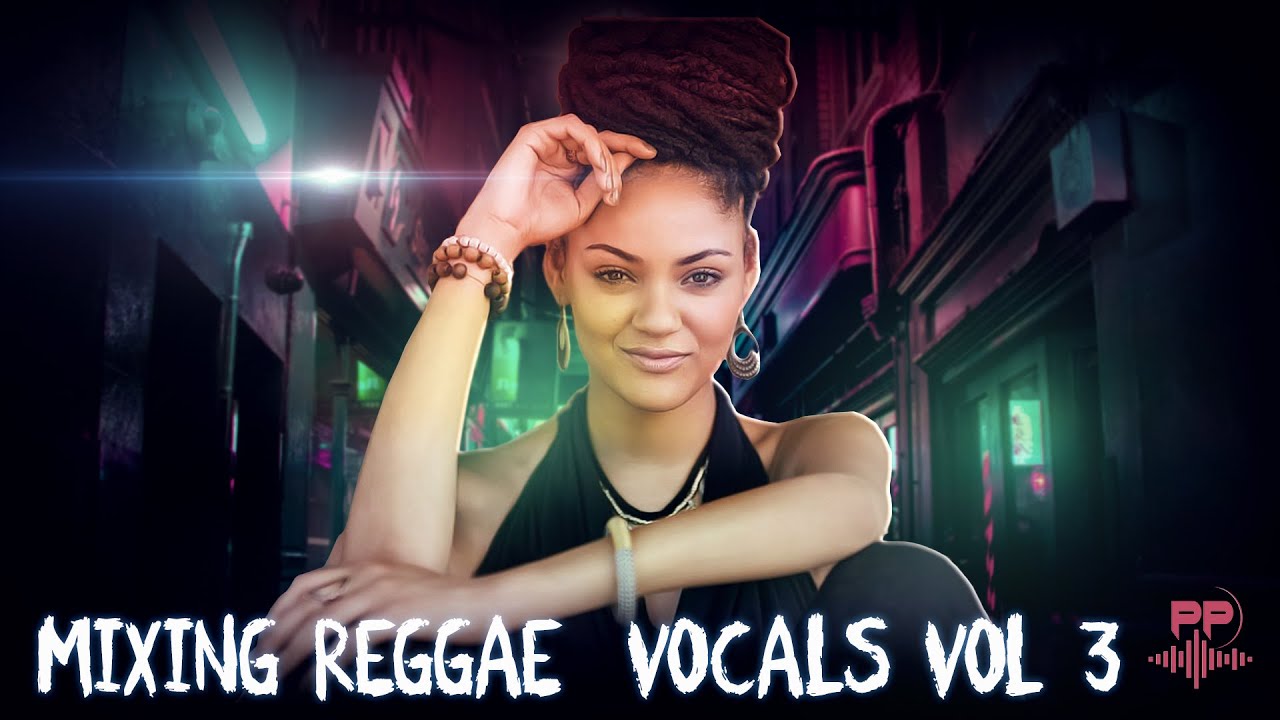 mixing reggae vocals vol 3 - YouTube