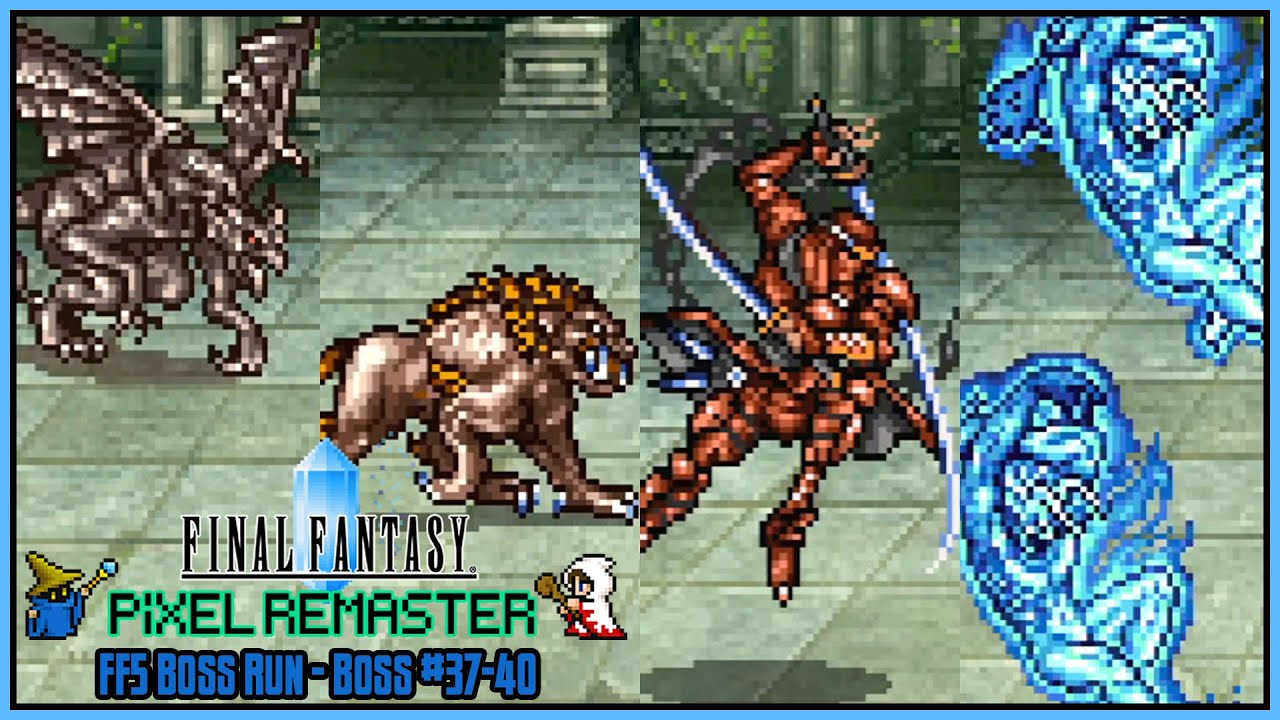 Final Fantasy Pixel Remaster Boss Run – Final Fantasy V Boss #37-40 ...