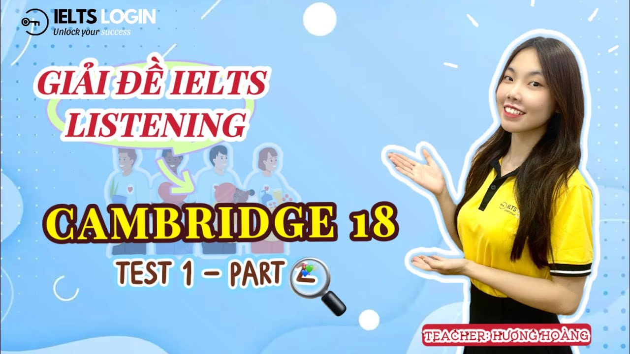 Giải đề IELTS Listening - Cambridge 18 Test 1 Section 2 - Becoming a ...