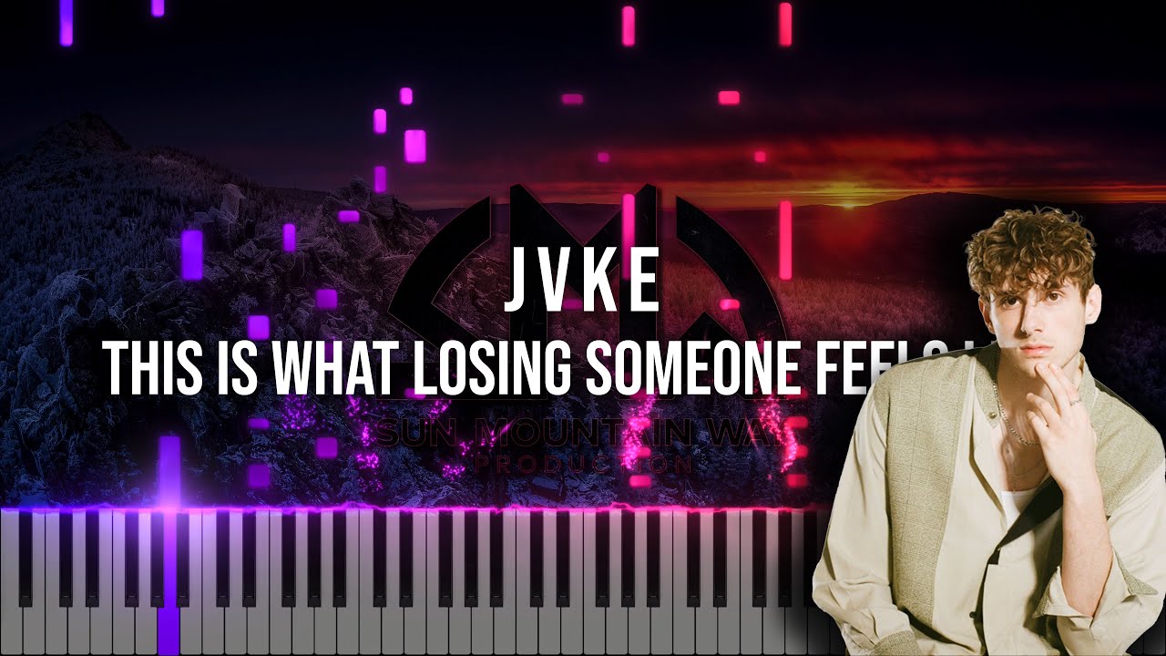 JVKE - this is what losing someone feels like | Piano Cover + Sheet ...