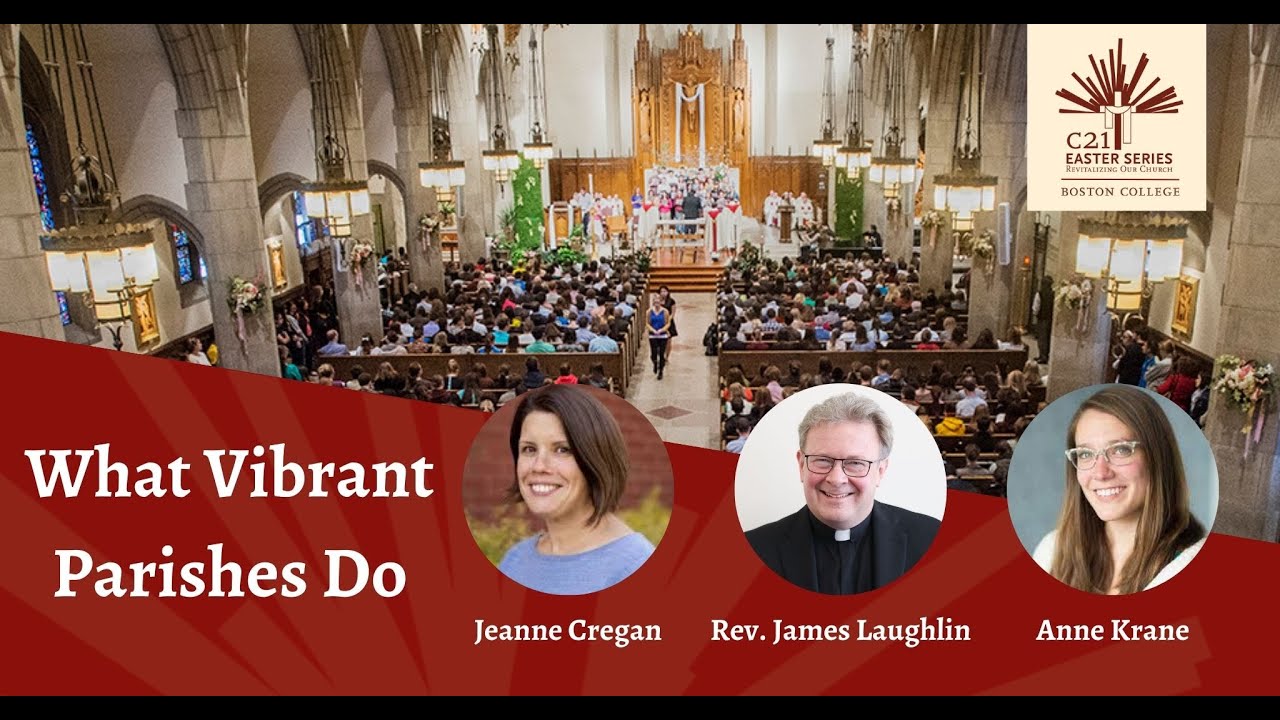 What Vibrant Parishes Do | Featuring Jeanne Cregan, Rev. James Laughlin ...