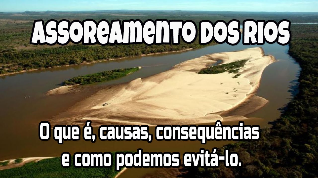 Assoreamento dos Rios - YouTube