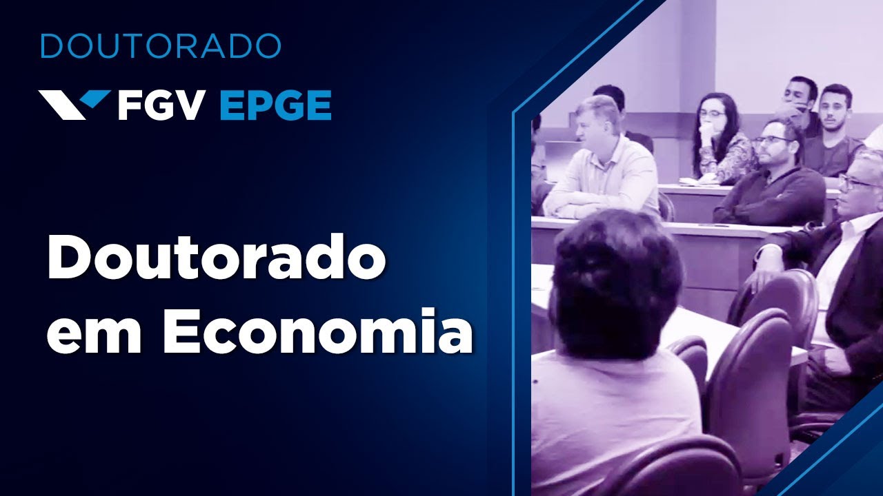 FGV EPGE | Doutorado em Economia - YouTube