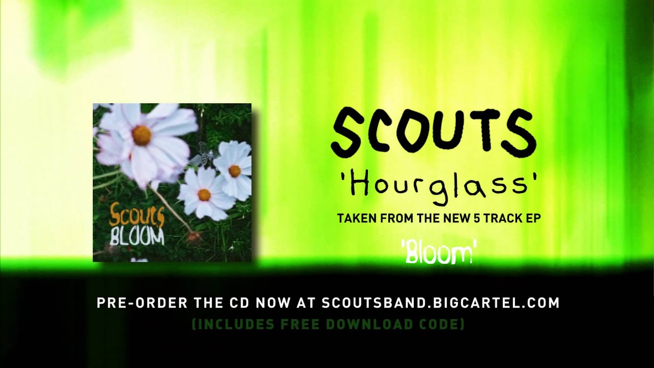 Scouts - "Hourglass" (NEW SONG 2014) "Bloom" Pre-order Link In ...