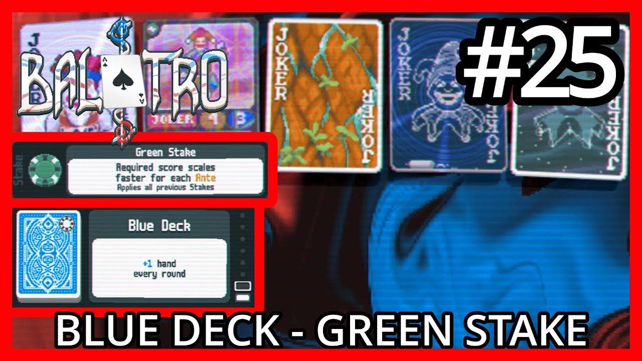 Blue Deck/Green Stake Difficulty - Balatro [25] - YouTube