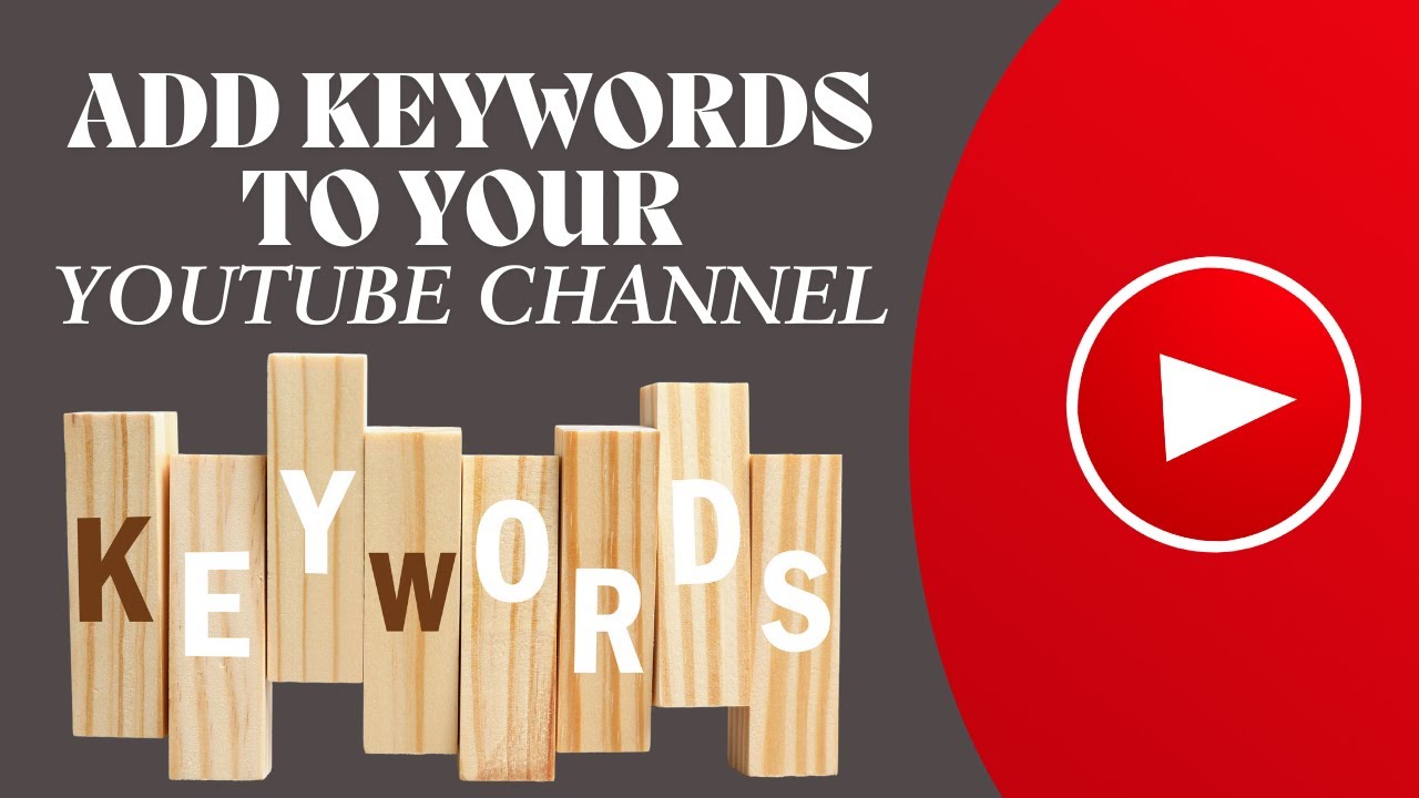 How to Add Channel Keywords for Youtube - Quick Guide - YouTube