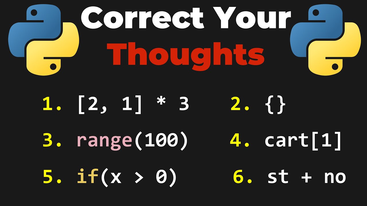 CORRECTING PYTHON THOUGHTS - YouTube