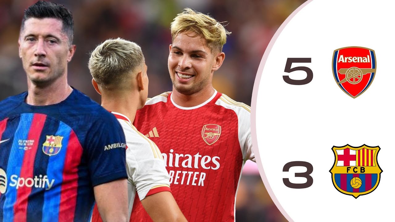 ARSENAL VS BARCELONA 5-3 ALL GOALS & HIGHLIGHTS - 2023 - YouTube