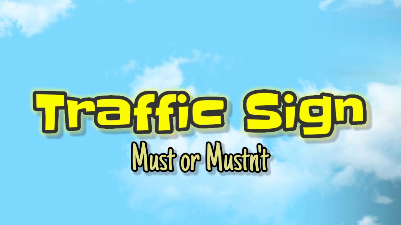 Traffic Sign (Must or Must not) - YouTube